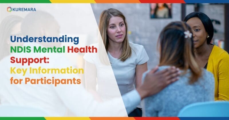 Understanding NDIS Mental Health Support: Key Information for Participants
